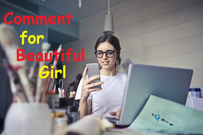 320+ Best Comment for Girls to Impress Them