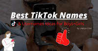 5000+ Best TikTok Names & Usernames Ideas For Boys+Girls