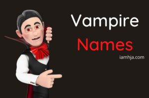 400 Best Vampire Names & Usernames Ideas For Male+Female