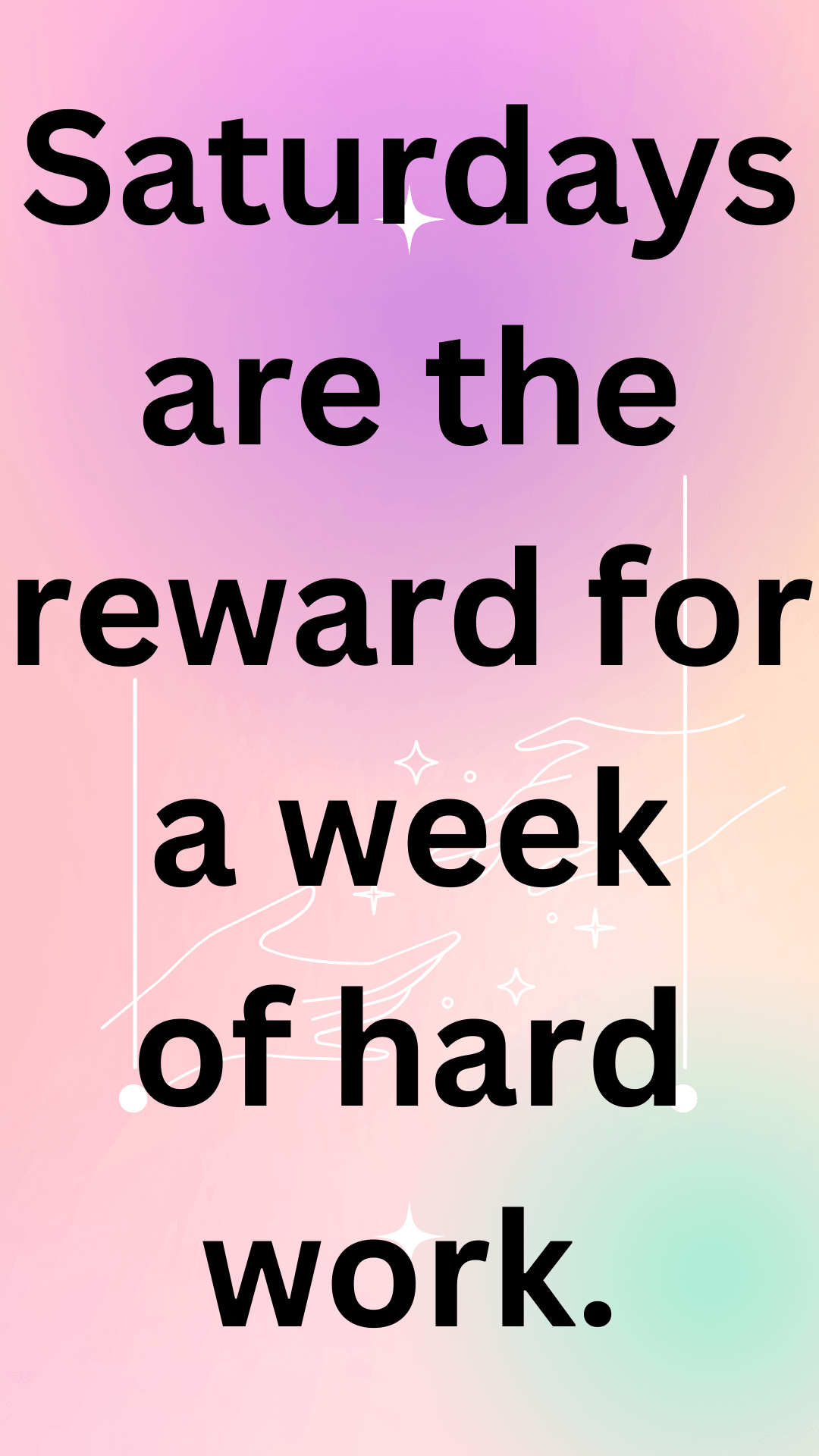 155+ Saturday Quotes for Joy and Relaxation Weekend